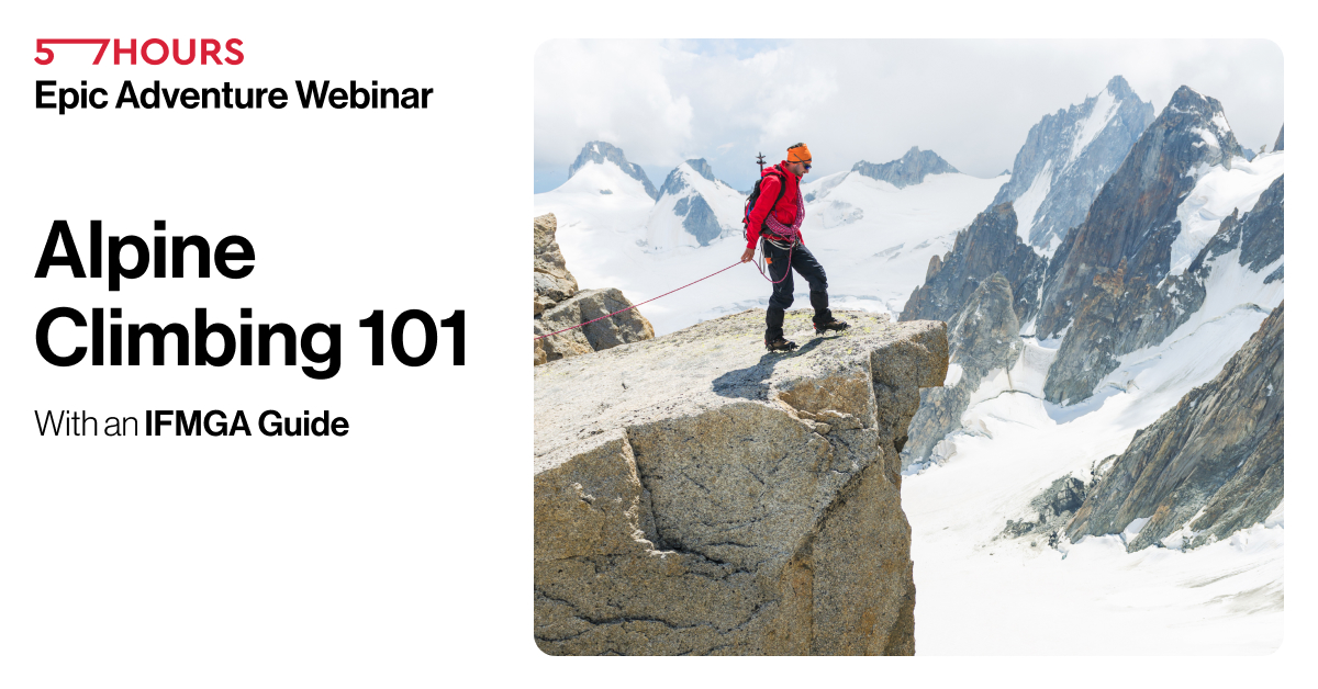 How to Start and Advance Your Alpine Climbing Trajectory – 57Hours